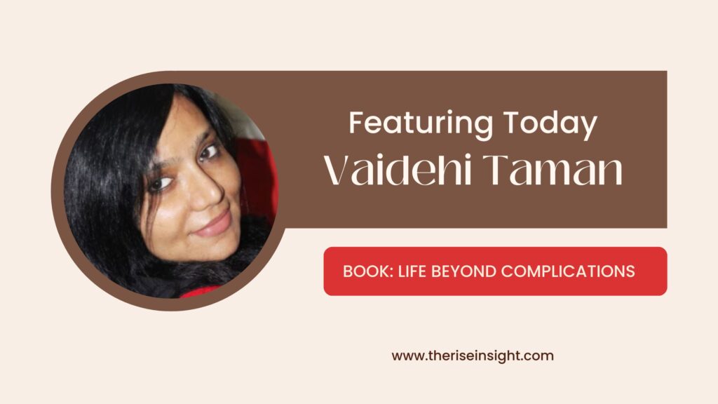 Vaidehi Taman Talks About Her Latest Book "LIFE BEYOND COMPLICATIONS ...