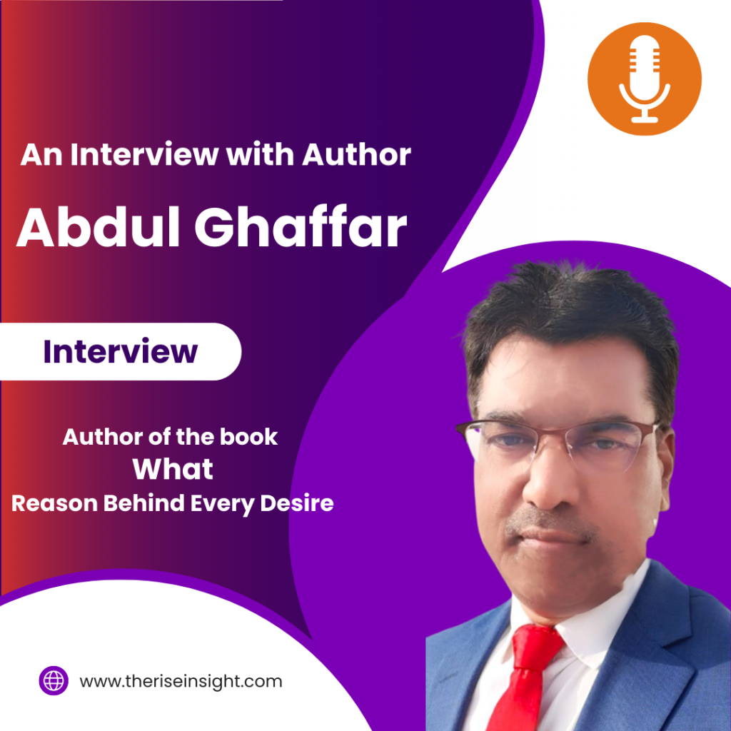 An Interview with Author Abdul Ghaffar Author of the bestselling book ...
