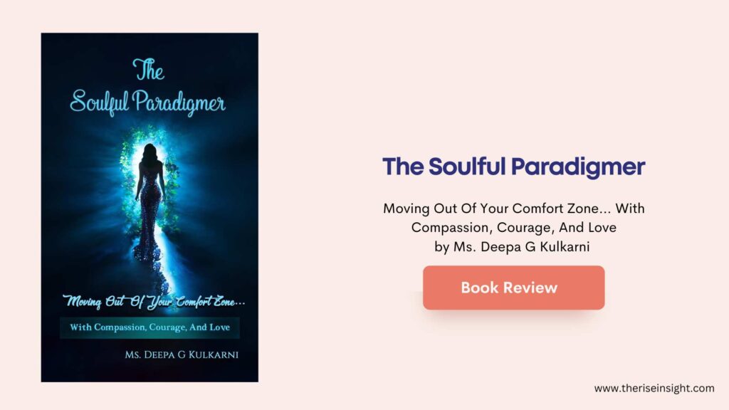 The Soulful Paradigmer by Ms. Deepa G Kulkarni - Book Review - The Rise ...