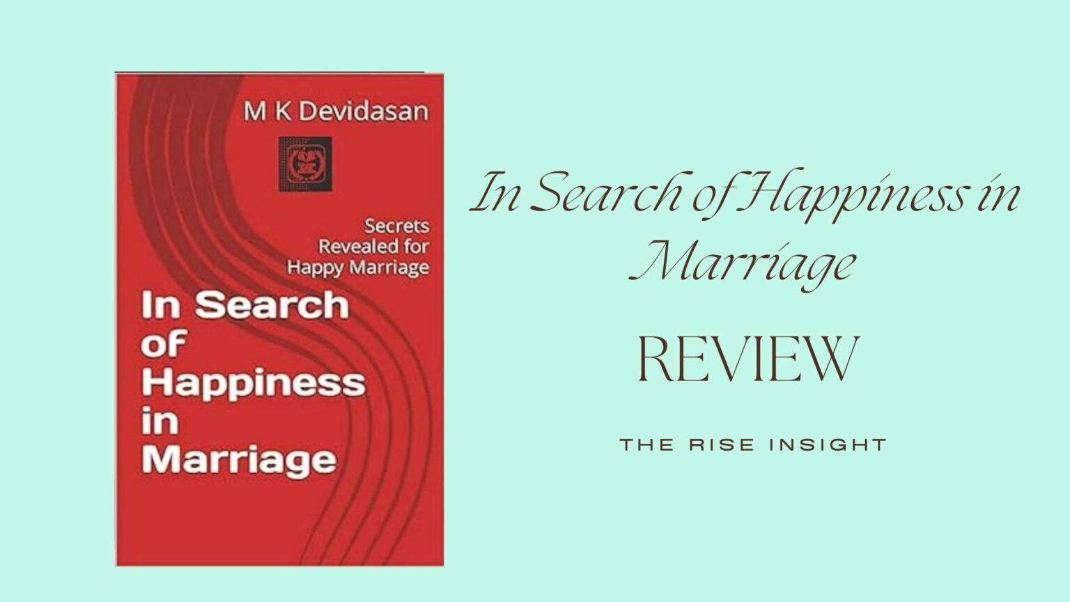 Wing Commander M K Devidasan's book, "In Search of Happiness in ...
